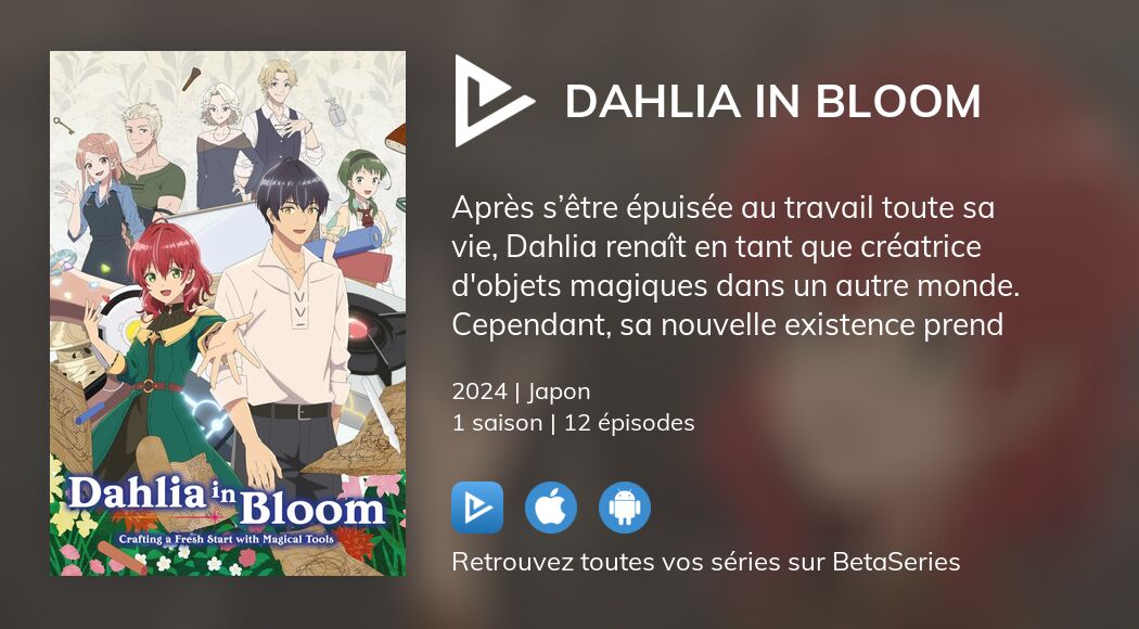 Vidéo : Voir la série Dahlia in Bloom en streaming légal complet