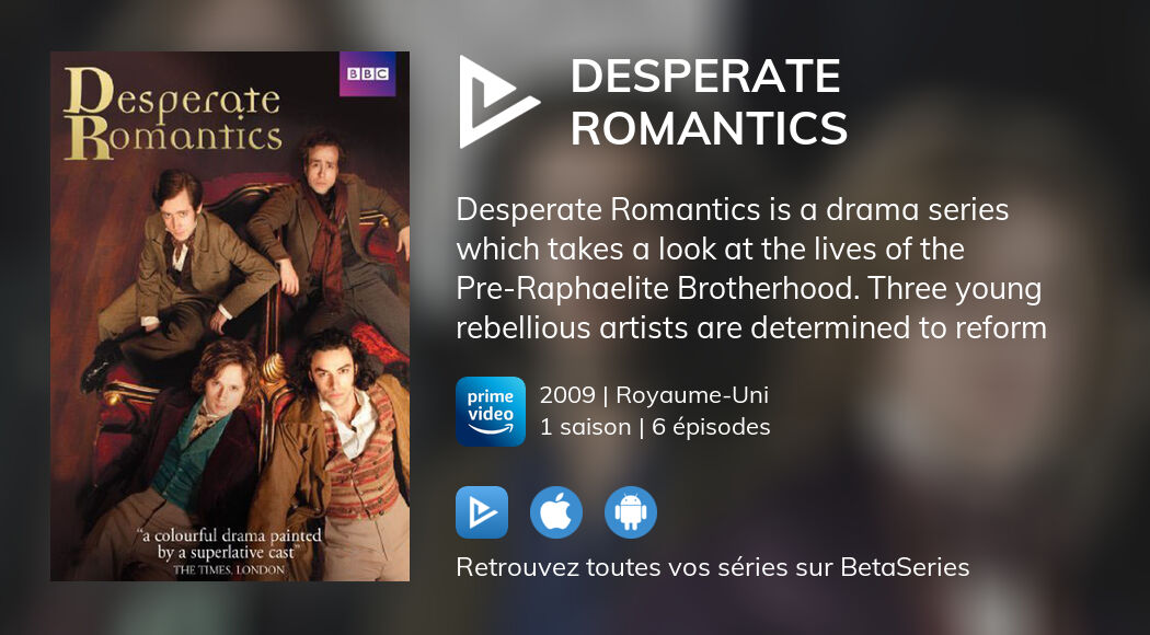 Regarder Desperate Romantics streaming