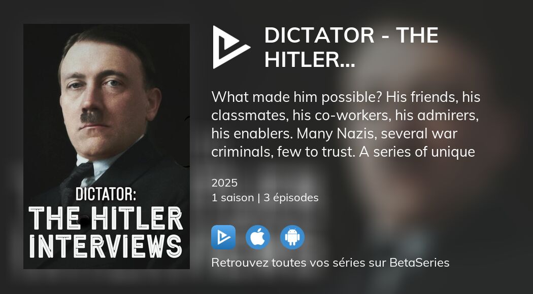 Regarder Dictator - The Hitler Interviews streaming