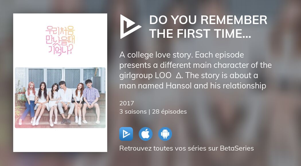 Regarder Do You Remember The First Time We Met saison 1 streaming