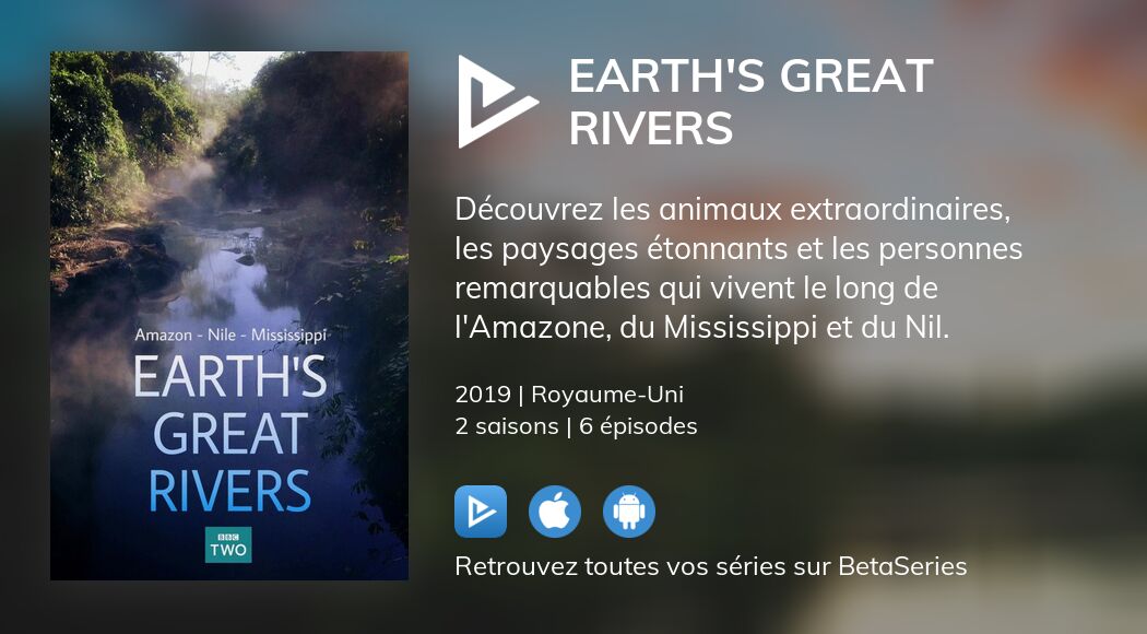 Regarder Earth's Great Rivers streaming