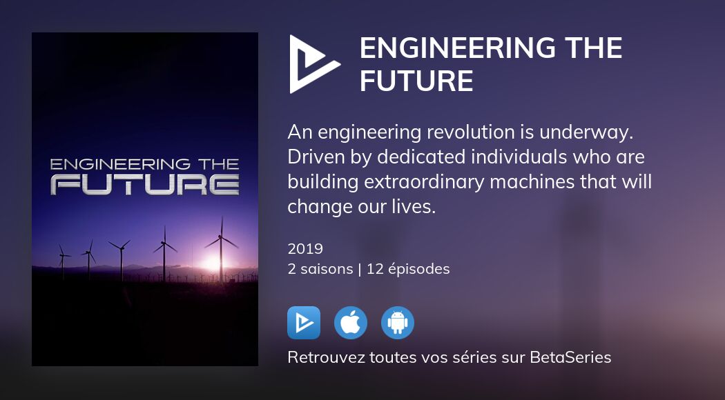 Regarder Engineering the Future streaming
