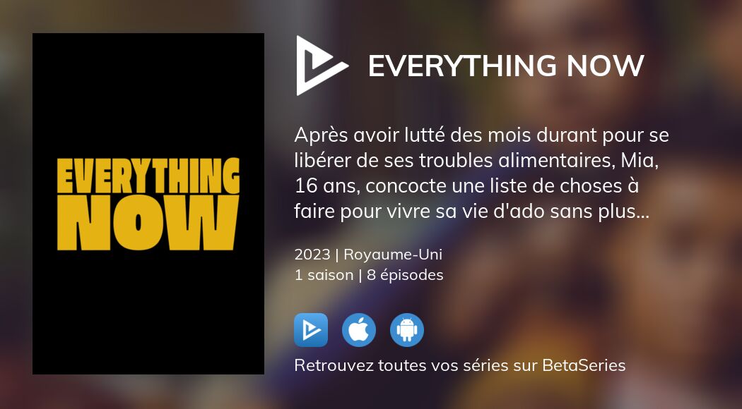 Regarder Everything Now streaming