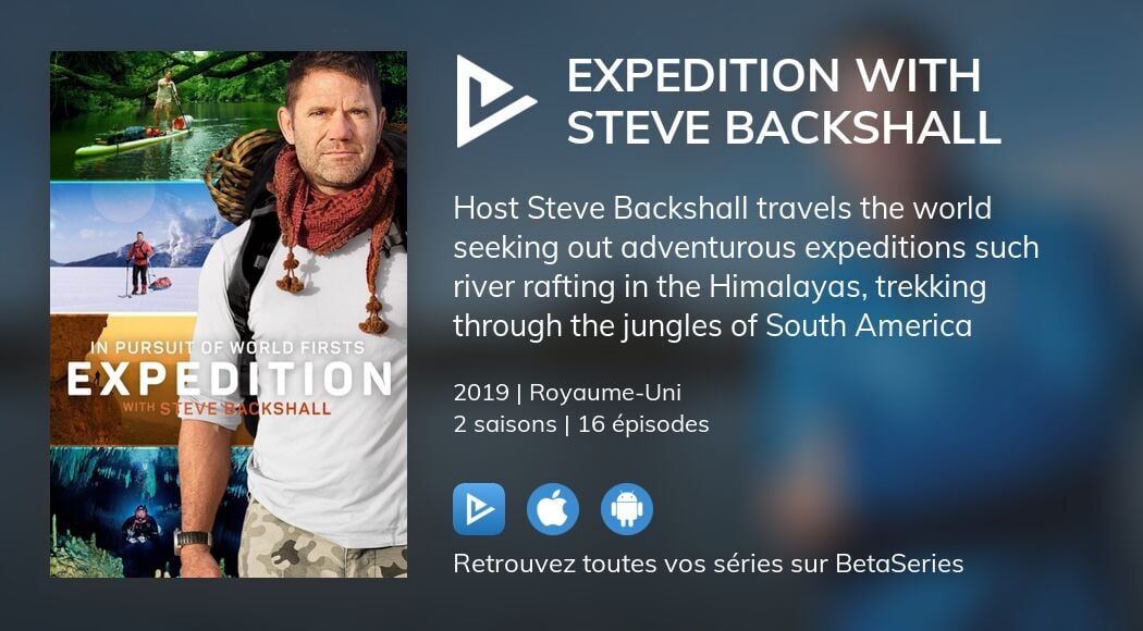Regarder Expedition With Steve Backshall streaming