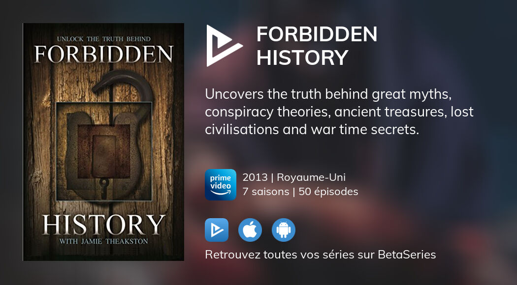 Regarder Forbidden History streaming