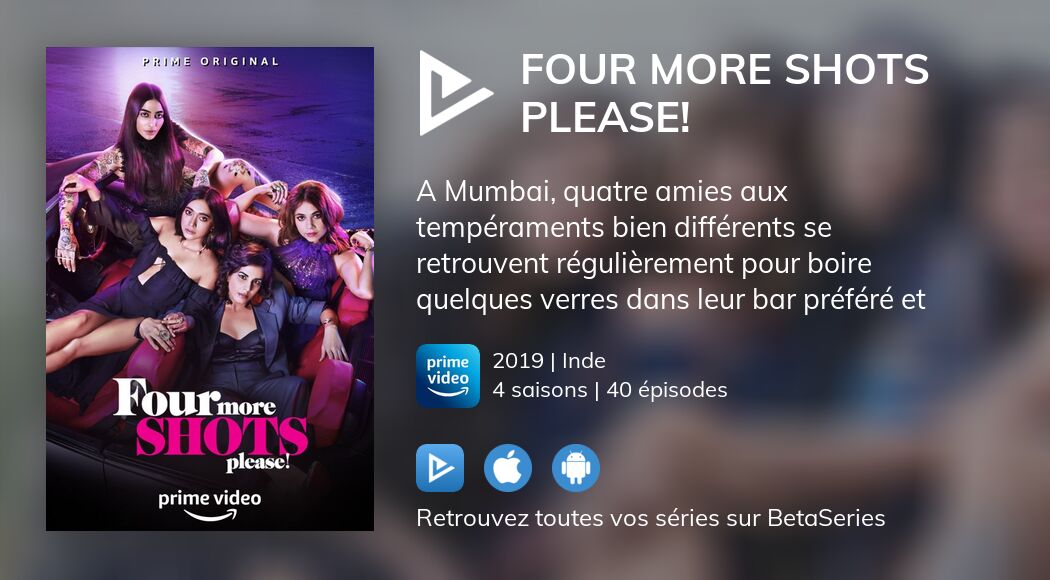 Regarder Four More Shots Please! streaming