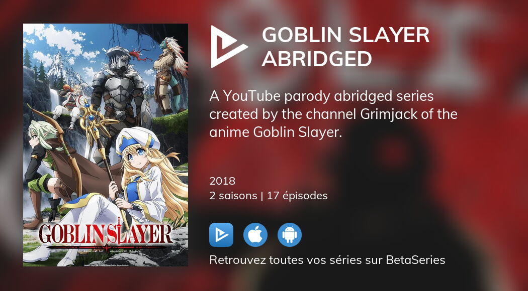 Regarder Goblin Slayer Abridged streaming