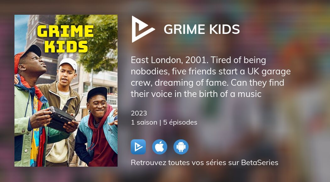 Regarder Grime Kids streaming