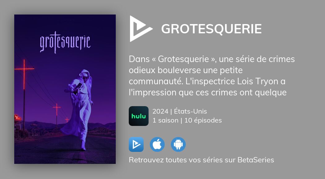 Vidéo : Voir la série Grotesquerie en streaming légal complet