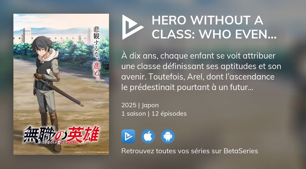 Regarder Hero Without a Class: Who Even Needs Skills?! streaming