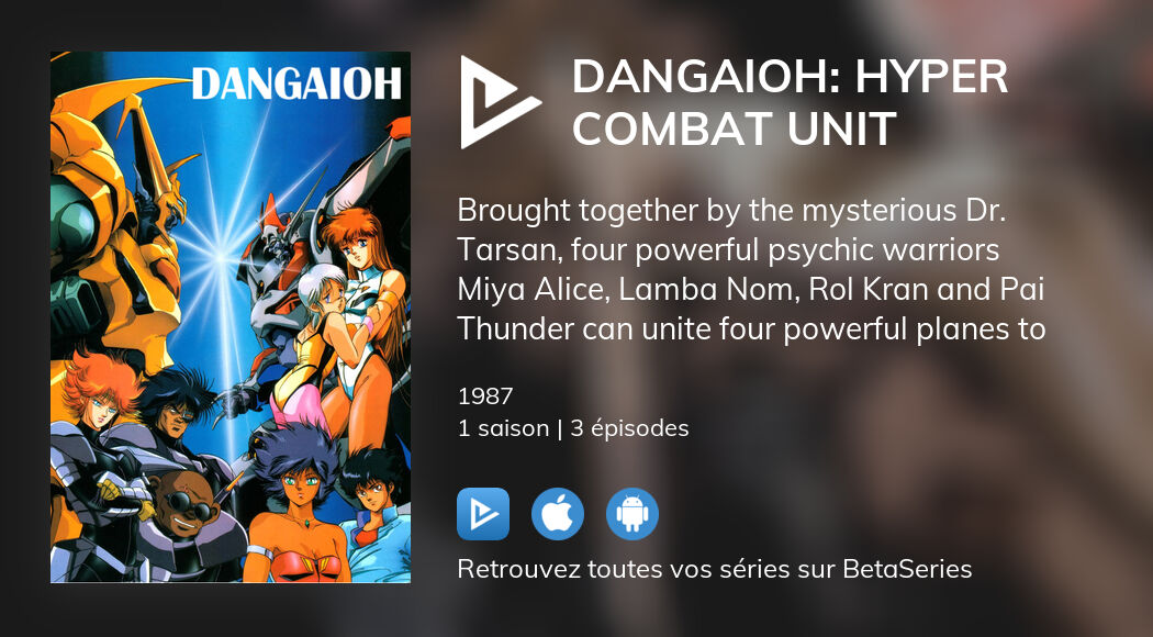 Regarder Dangaioh: Hyper Combat Unit streaming
