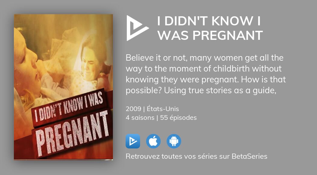 Regarder I Didn't Know I Was Pregnant streaming