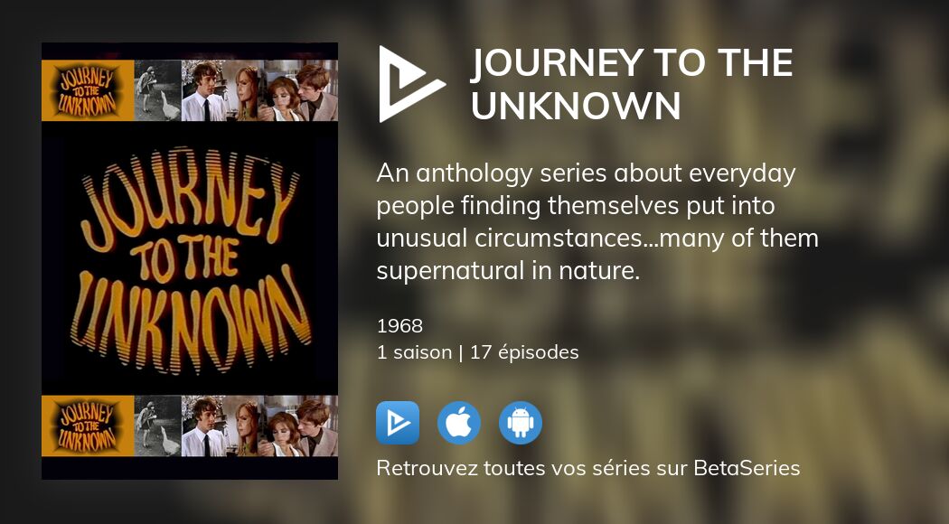 Regarder Journey to the Unknown streaming