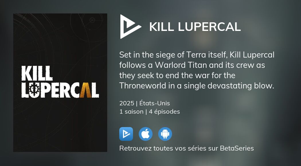 Vidéo : Voir la série Kill Lupercal en streaming légal complet