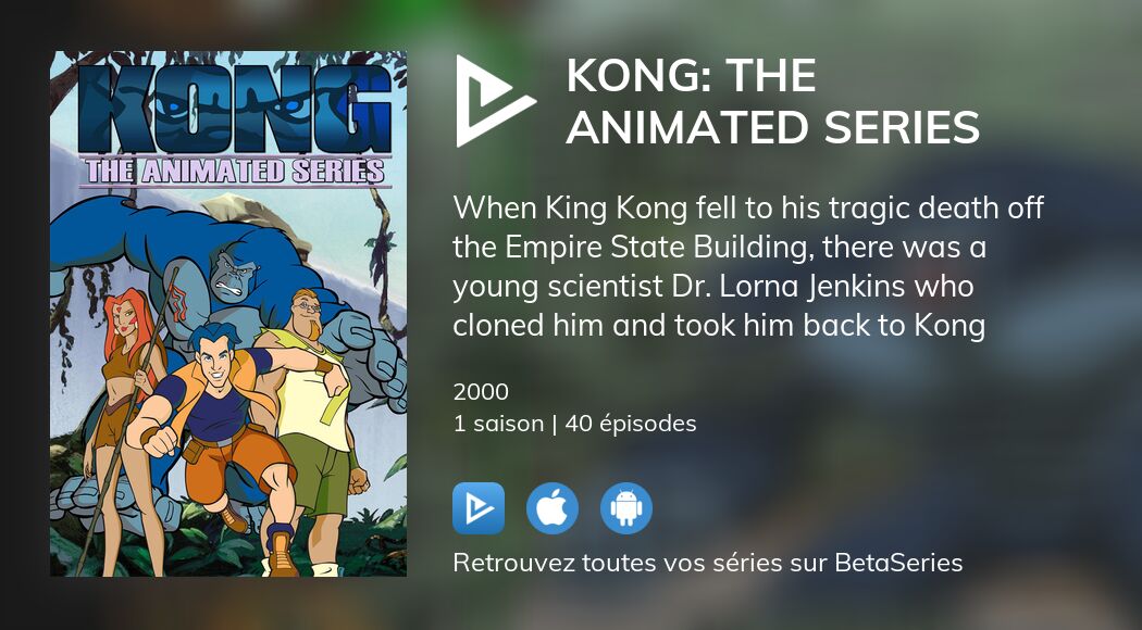 Regarder Kong: The Animated Series streaming