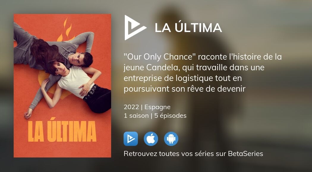 Regarder La Última streaming