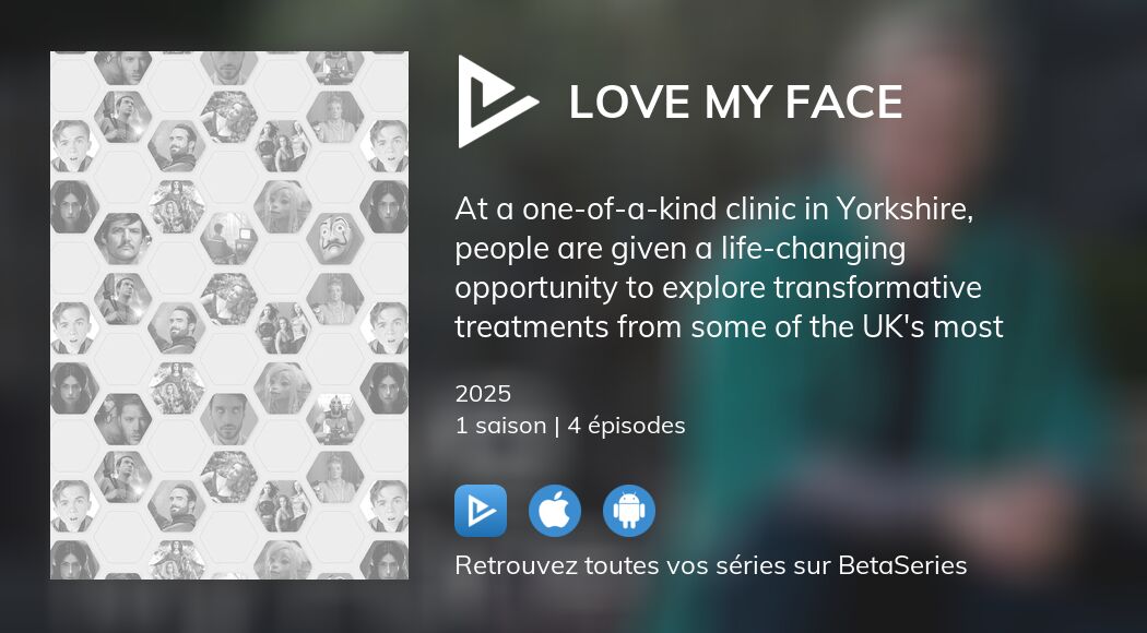 Regarder Love My Face streaming