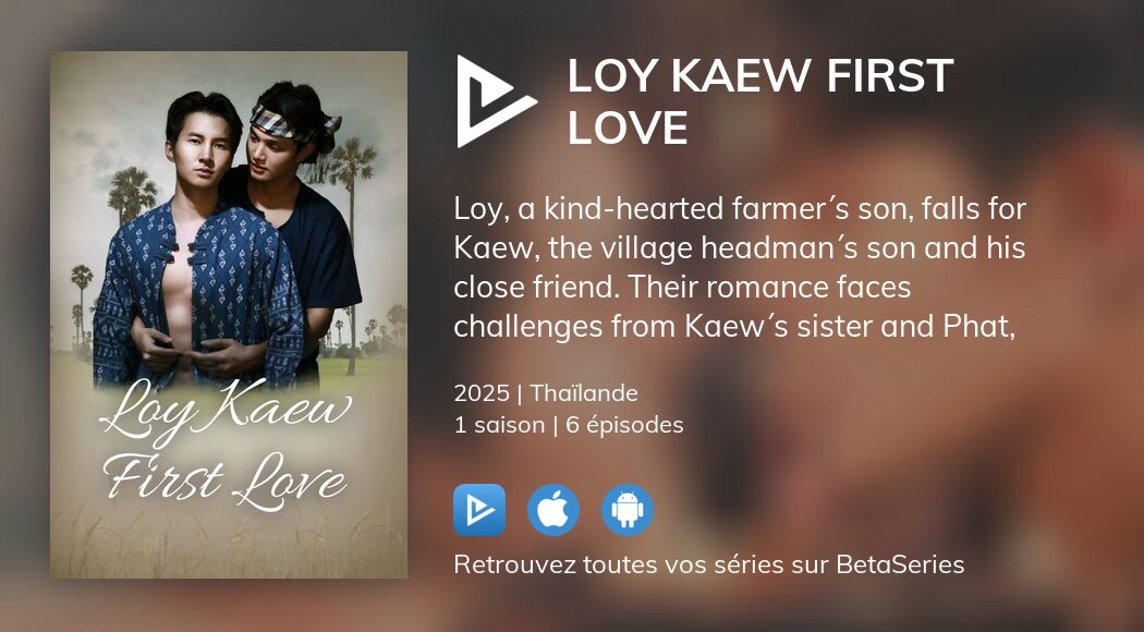 Regarder Loy Kaew First Love streaming