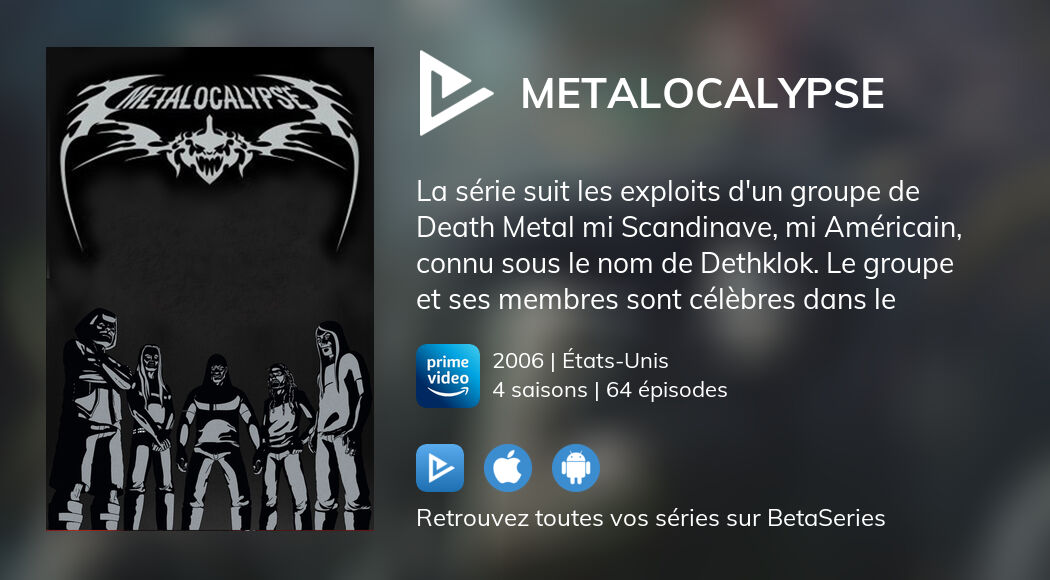Regarder Metalocalypse streaming