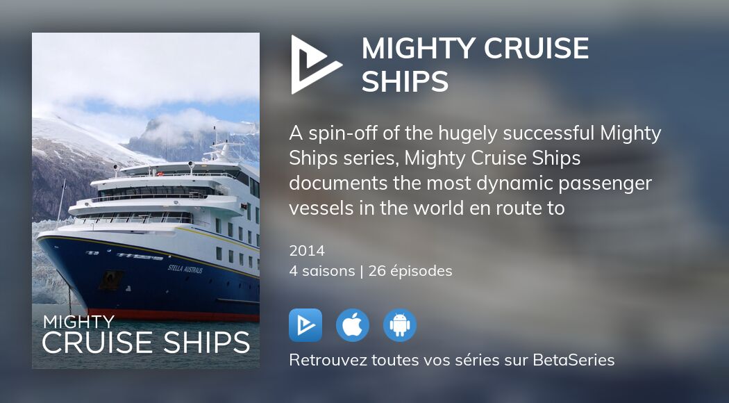 Regarder Mighty Cruise Ships streaming