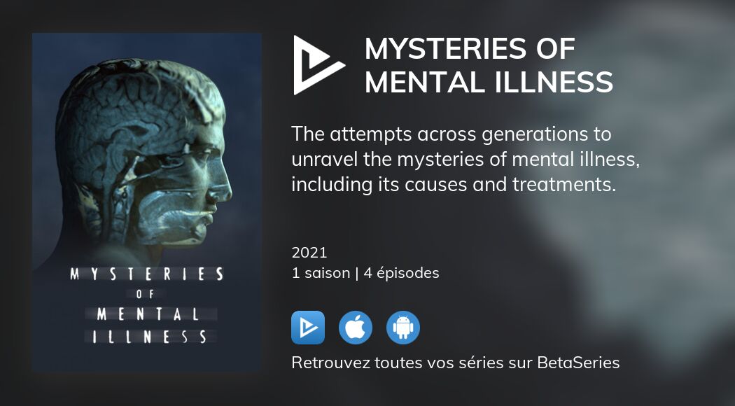 Regarder Mysteries of Mental Illness streaming