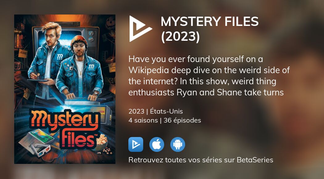 Regarder Mystery Files (2023) streaming