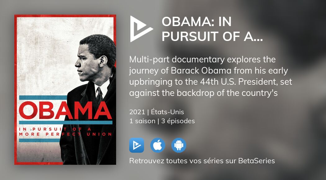 Vidéo : Voir la série Obama: In Pursuit of a More Perfect Union en ...