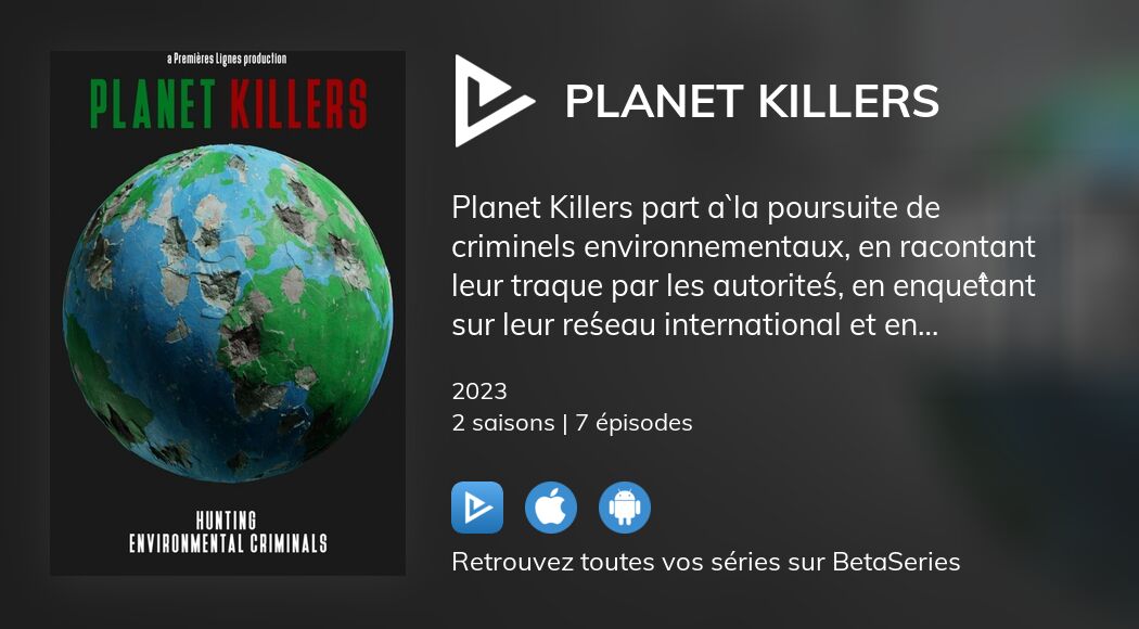 Regarder Planet Killers streaming