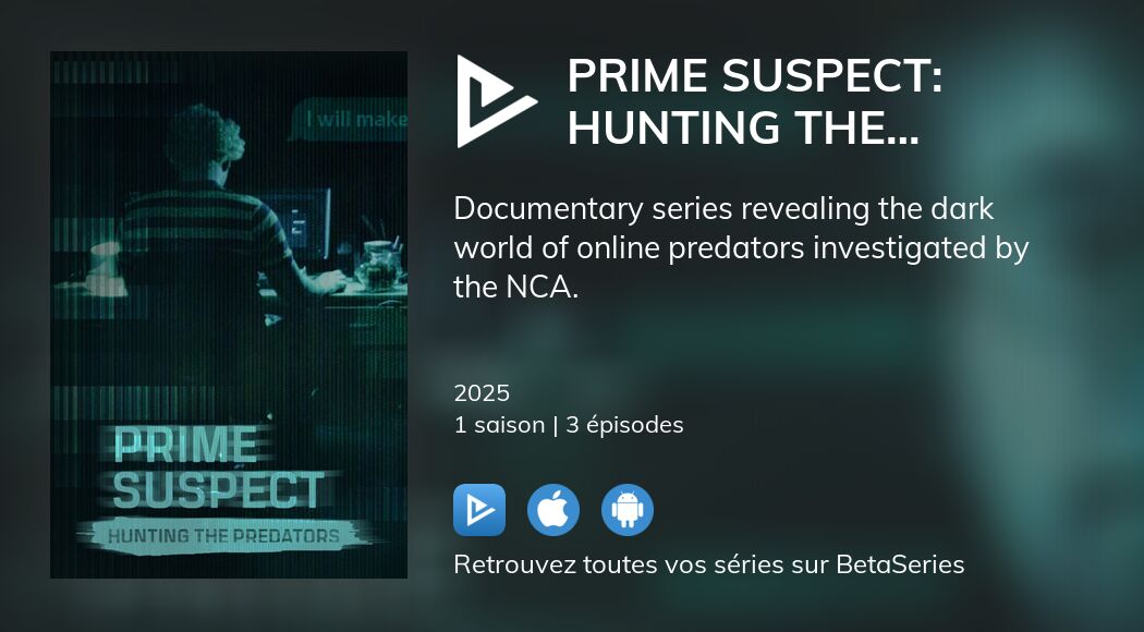 Regarder Prime Suspect: Hunting the Predators streaming