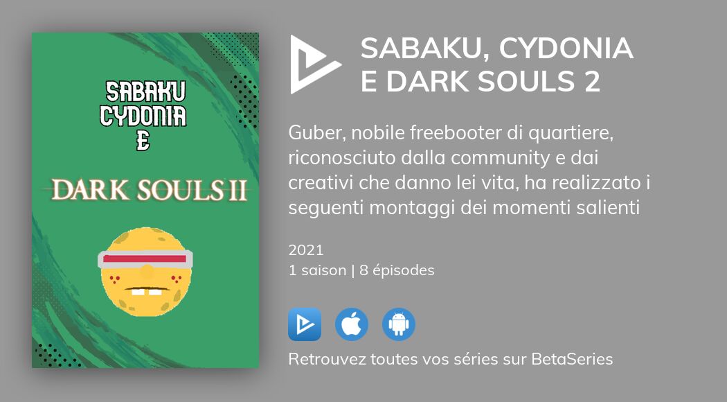 Regarder Sabaku, Cydonia e Dark Souls 2 streaming