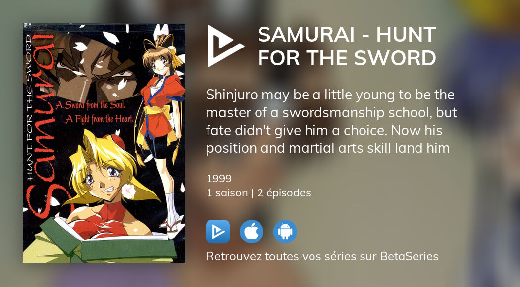 Regarder Samurai - Hunt For The Sword streaming
