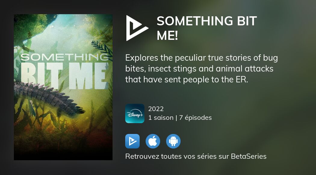 Regarder Something Bit Me! streaming
