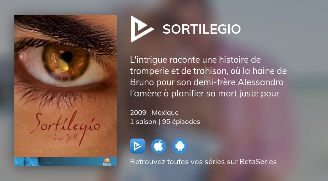 Regarder Sortilegio streaming