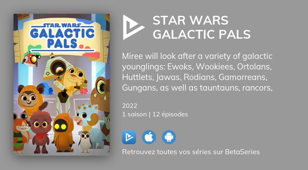 Regarder Star Wars Galactic Pals streaming