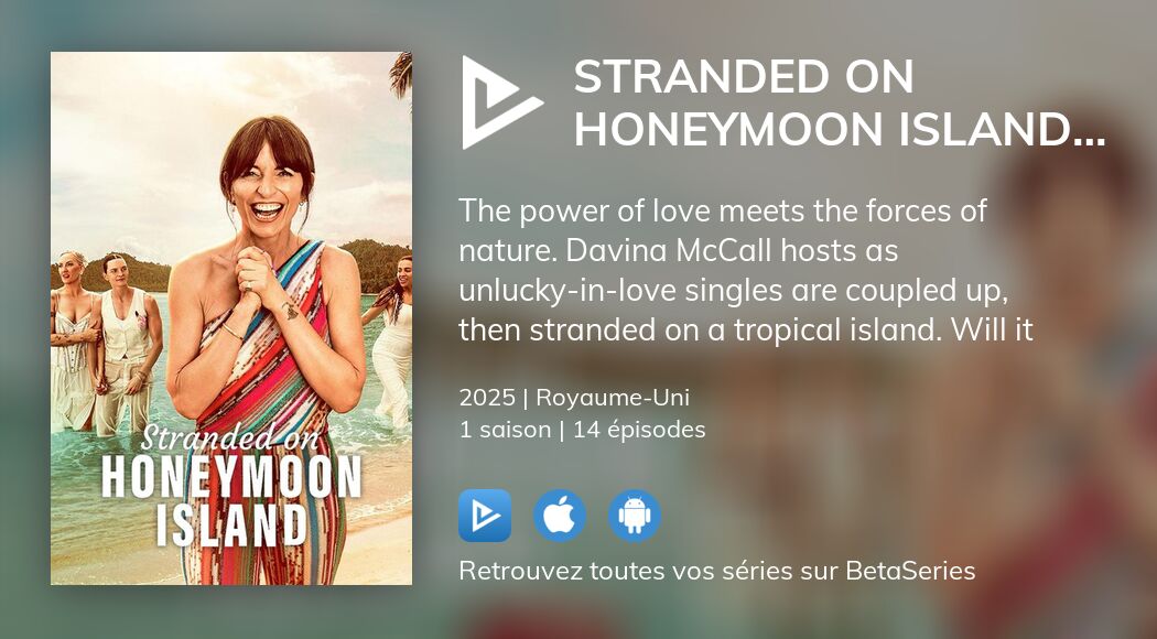 Vidéo : Voir la série Stranded on Honeymoon Island (UK) en streaming légal complet