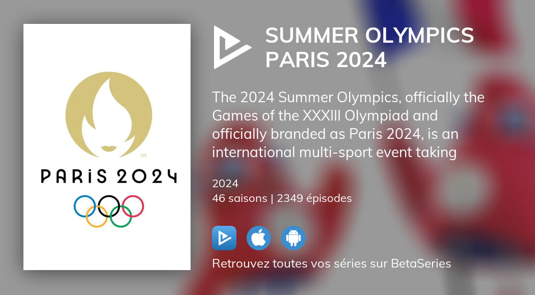 Regarder Summer Olympics Paris 2024 streaming