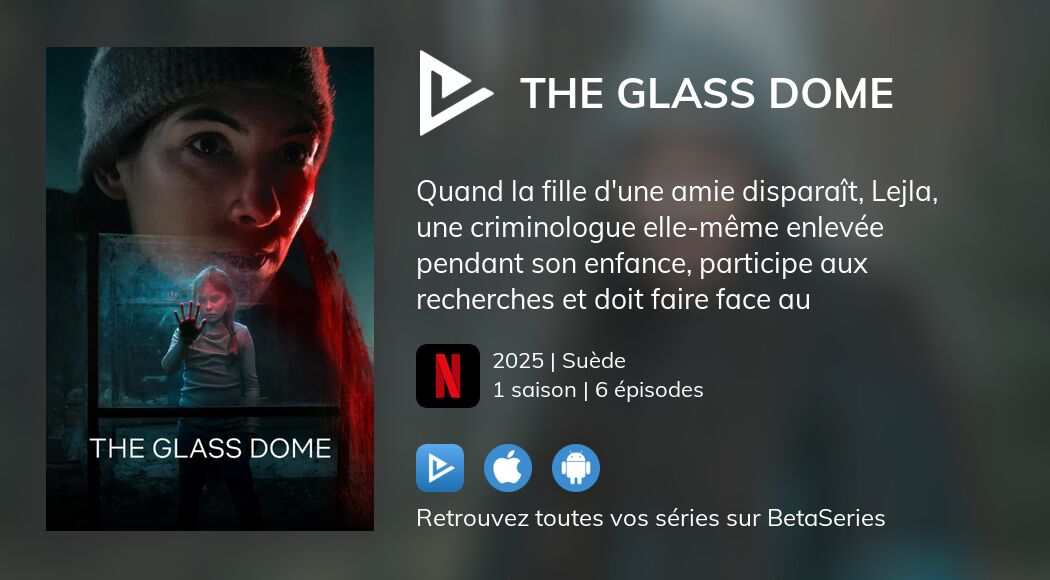 Regarder The Glass Dome streaming