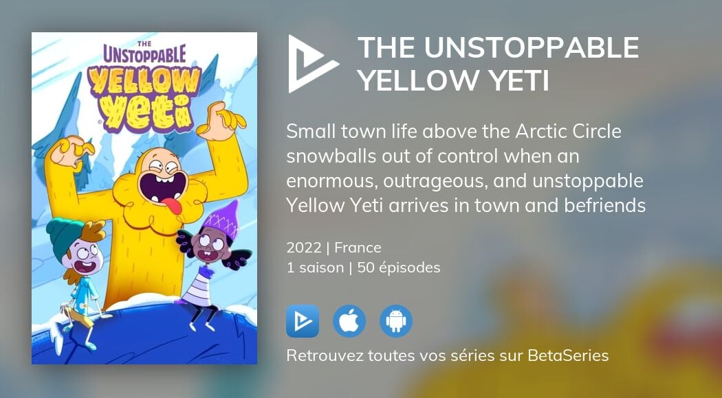 Regarder The Unstoppable Yellow Yeti streaming