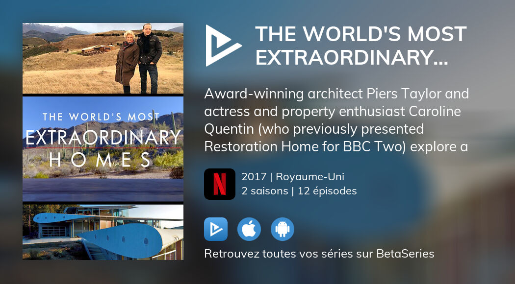 Regarder The World's Most Extraordinary Homes streaming