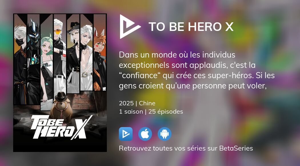 Regarder TO BE HERO X streaming