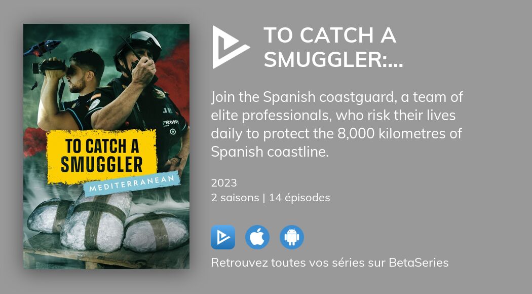Regarder To Catch a Smuggler: Mediterranean streaming