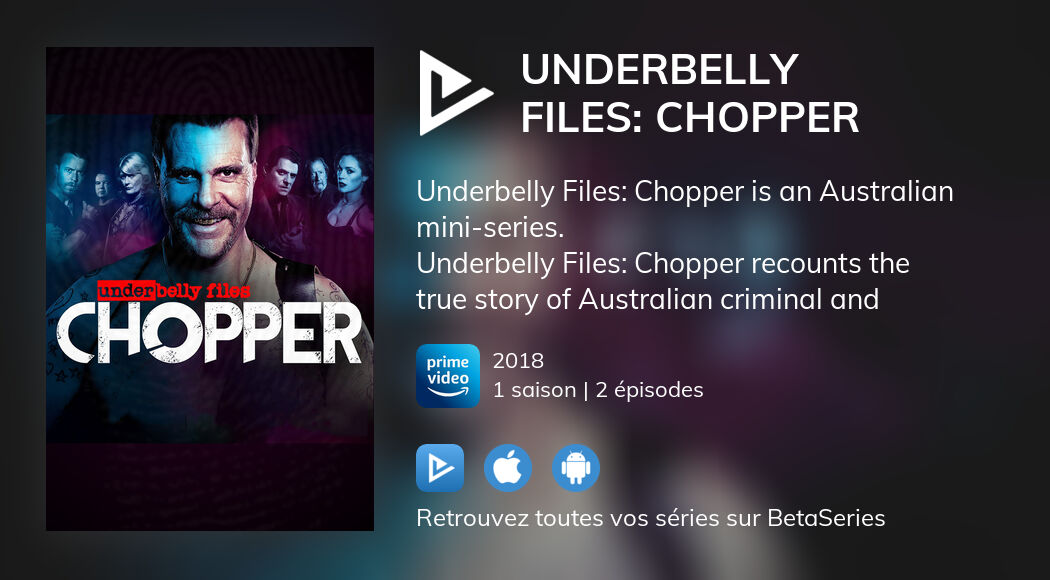 Regarder Underbelly Files: Chopper streaming
