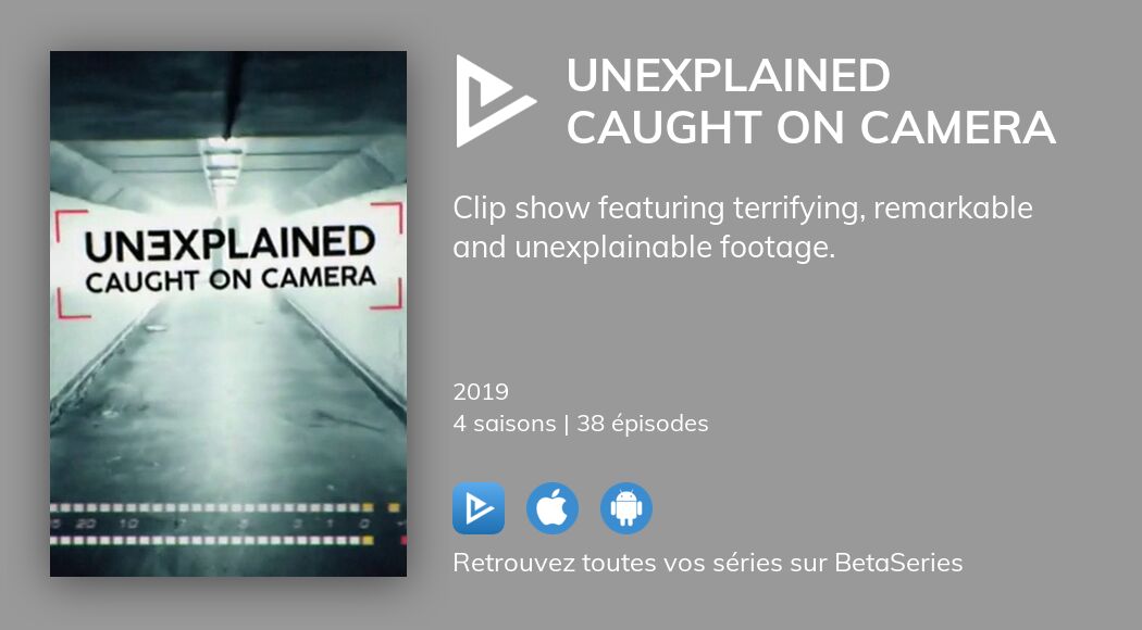 Regarder Unexplained Caught On Camera streaming