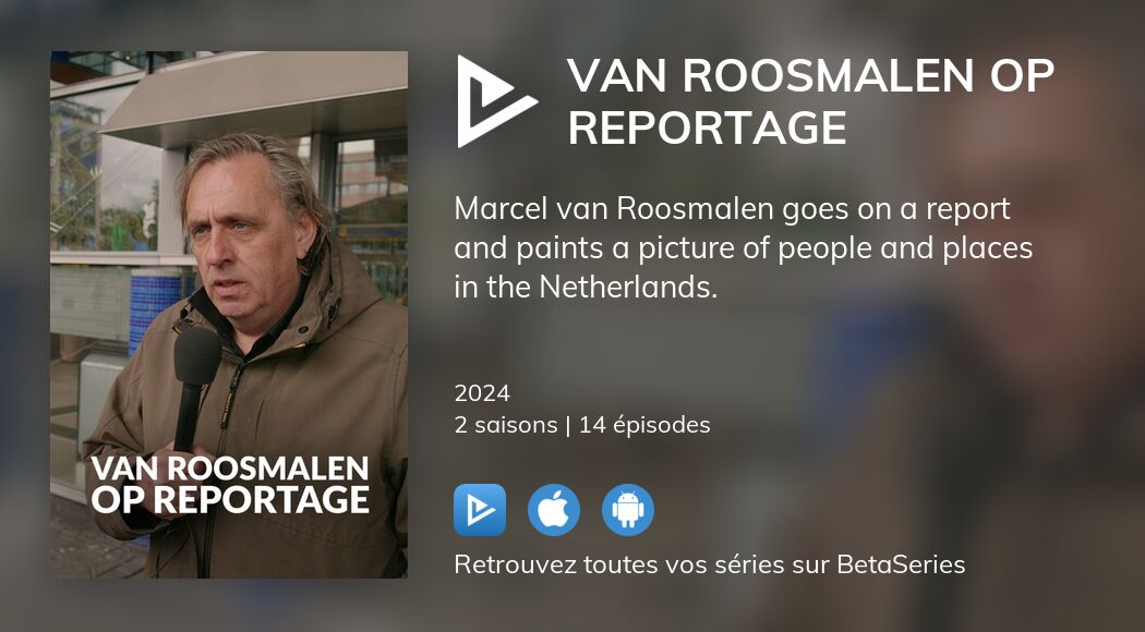 Regarder Van Roosmalen op Reportage streaming