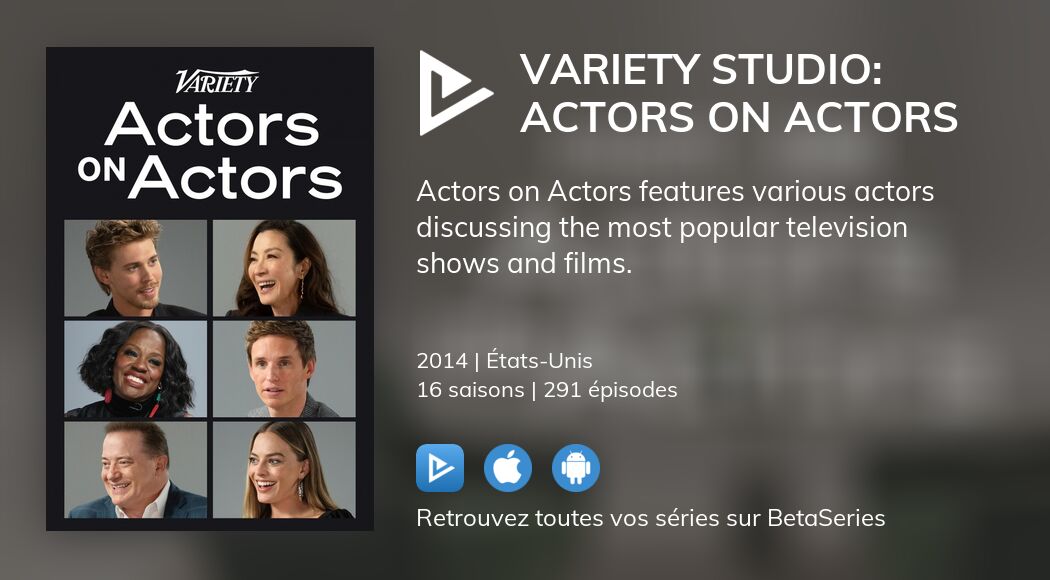 Regarder Variety Studio: Actors on Actors streaming