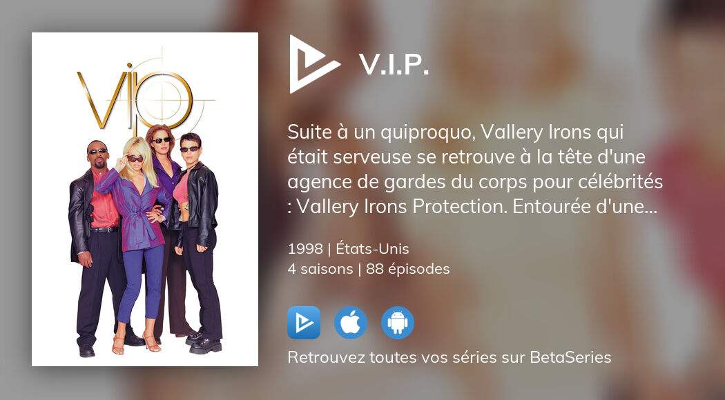 Regarder V.I.P. streaming