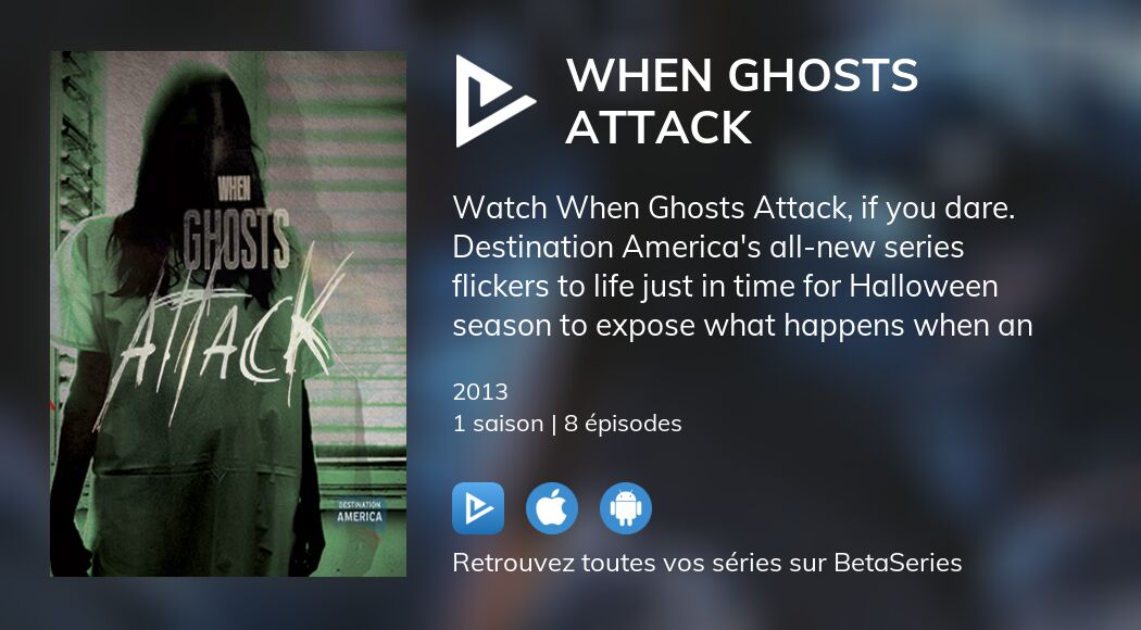 Regarder When Ghosts Attack streaming