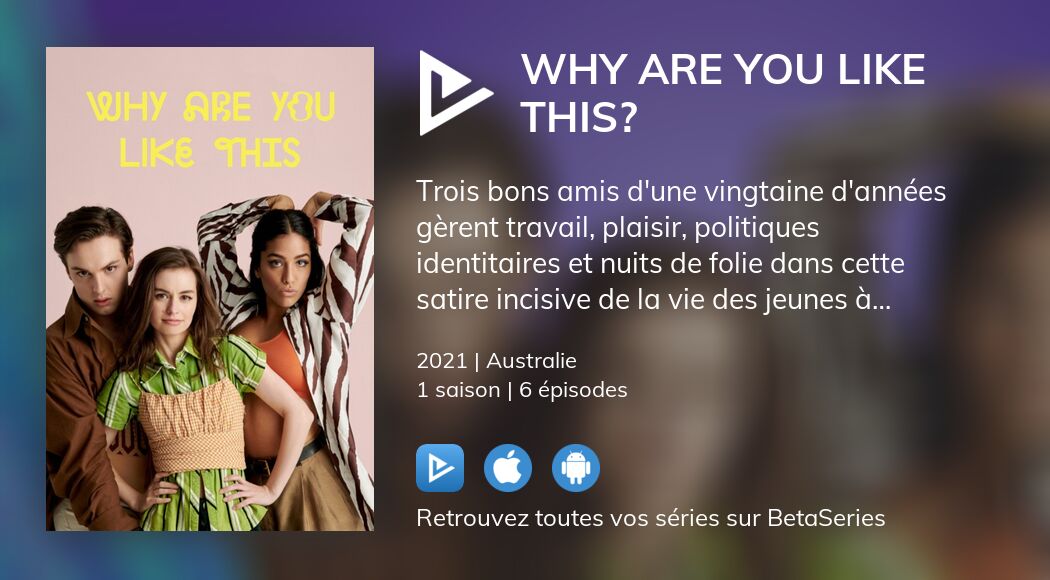 Regarder Why Are You Like This? streaming