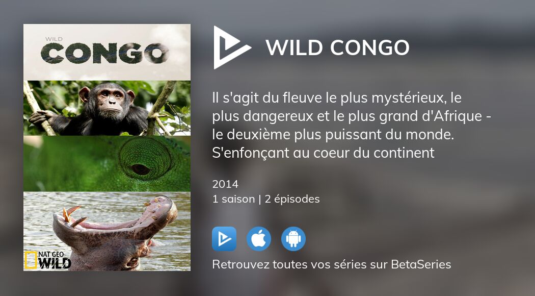 Regarder Wild Congo streaming