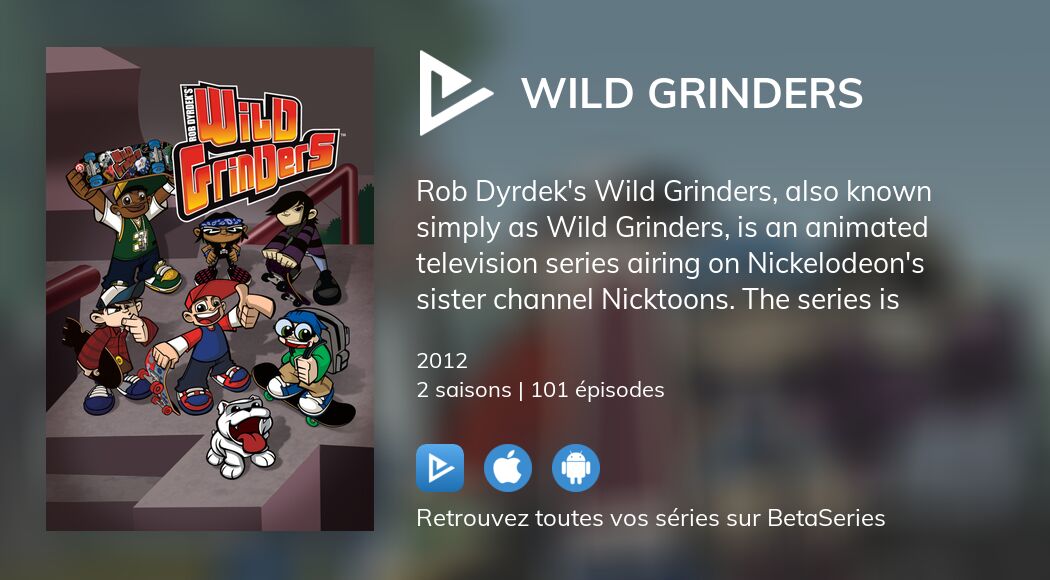 Regarder Wild Grinders streaming